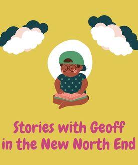 Stories with Geoff in the New North End | Fletcher Free Library